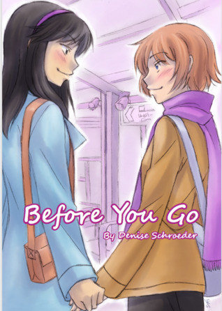 Before You Go: The Graphic Novel by Denise Schroeder | Goodreads
