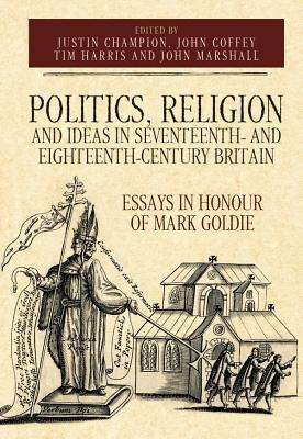 Politics, Religion and Ideas in Seventeenth- and Eighteenth-Century ...