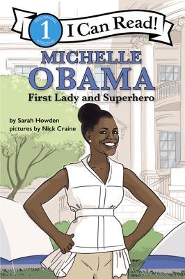 Michelle Obama: First Lady and Superhero: I Can Read Level 1 by Sarah ...