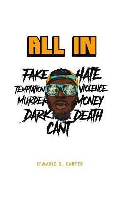 All in by D'Mario D. Carter | Goodreads