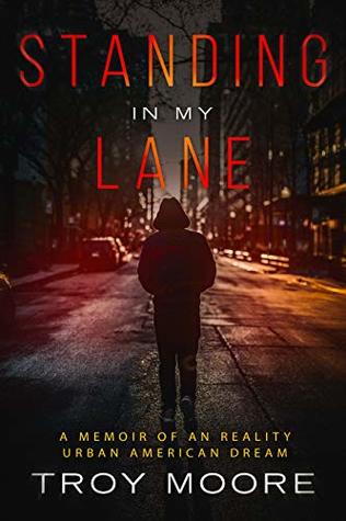 Standing In My Lane: A Memoir Of An Reality Urban American Dream by ...