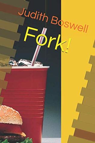 Fork! by Judith Boswell | Goodreads