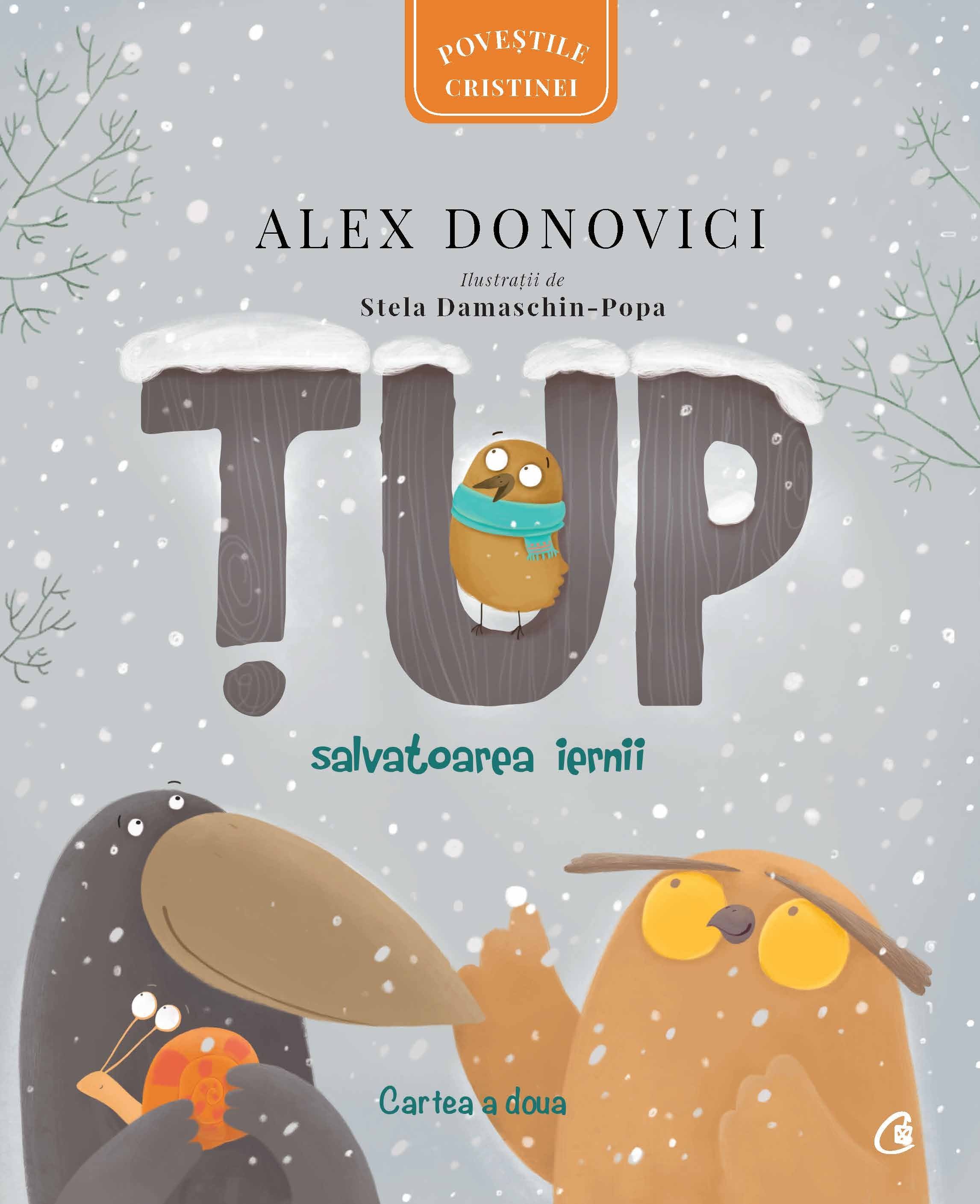 Țup. Salvatoarea Iernii (Aventurile lui Țup, #2) by Alex Donovici ...