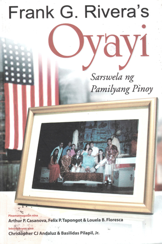 Oyayi: Sarswela ng Pamilyang Pinoy by Frank G. Rivera | Goodreads