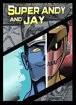 Super Andy And Jay by Jassen Bodon | Goodreads