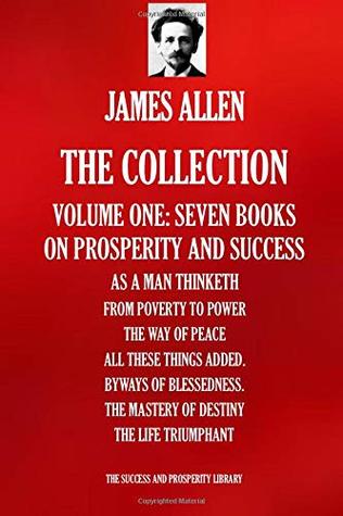 JAMES ALLEN: THE COLLECTION. Volume one - Seven Books: As A Man ...