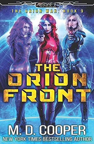 The Orion Front (Aeon 14: The Orion War) by M.D. Cooper | Goodreads