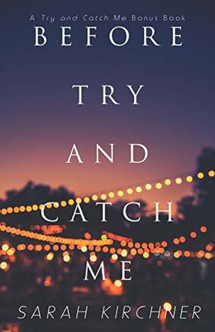 Before Try and Catch Me: A Try and Catch Me Bonus Book by Sarah ...