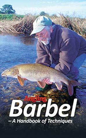 Barbel - A Handbook of Techniques by James Holgate | Goodreads
