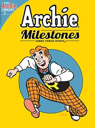 Archie Milestones Digest #3 by Archie Superstars | Goodreads