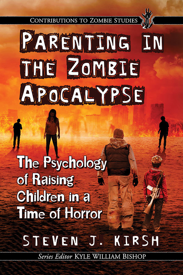 Parenting in the Zombie Apocalypse: The Psychology of Raising Children ...
