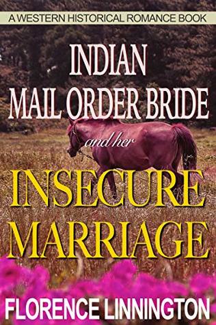 Indian Mail Order Bride And Her Insecure Marriage by Florence ...