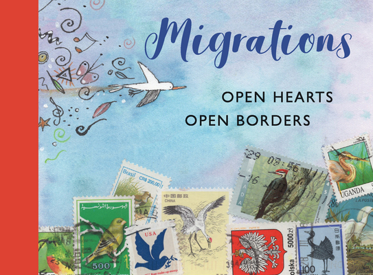Migrations: Open Hearts, Open Borders: The Power of Human Migration and ...