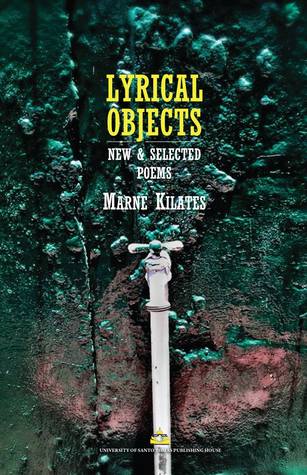 Lyrical Objects by Marne L. Kilates | Goodreads