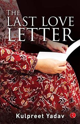The Last Love Letter by Kulpreet Yadav | Goodreads