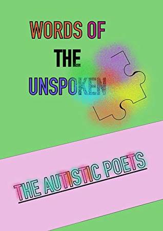 Words Of The Unspoken by autistic poets | Goodreads