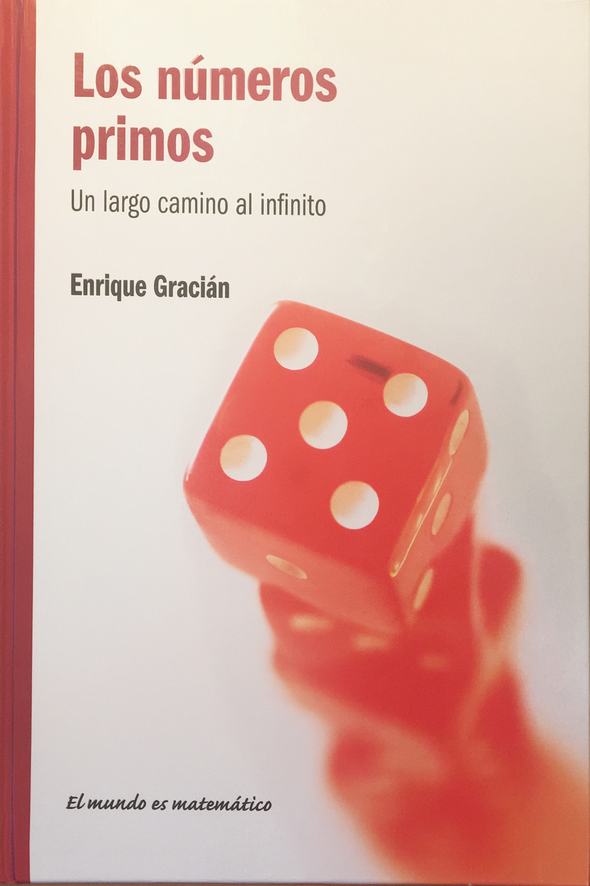 Los números primos: un largo camino al infinito by Enrique Gracián ...