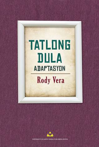 Tatlong Dula: Adaptasyon by Rody Vera | Goodreads