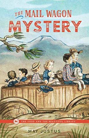 The Mail Wagon Mystery by May Justus | Goodreads