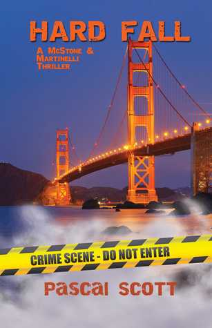 Hard Fall: A McStone and Martinelli Thriller by Pascal Scott | Goodreads