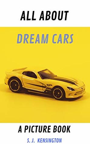 All About Dream Cars: A Picture Book: Learn Everything About Supercars ...