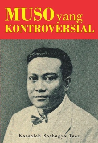 Muso yang Kontroversial by Koesalah Soebagyo Toer | Goodreads