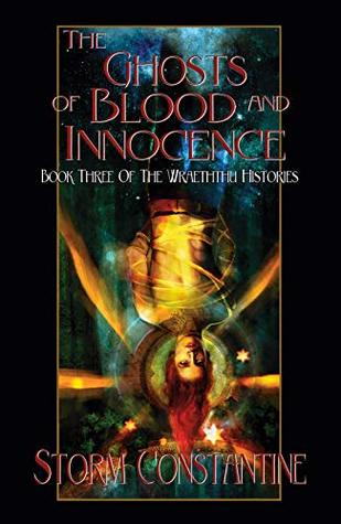The Ghosts of Blood and Innocence: Book 3 of The Wraeththu Histories by ...