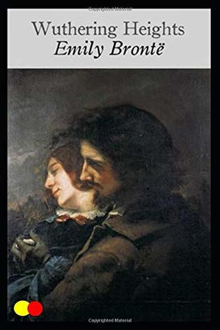 Wuthering Heights: Annotated by Emily Brontë | Goodreads