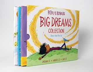 Big Dreams Collection: 3-Book Box Set by Peter H. Reynolds | Goodreads