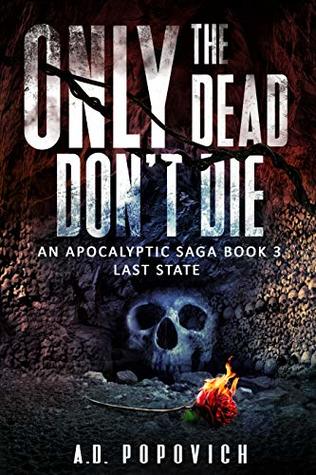 Last State (Only the Dead Don't Die, #3) by A.D. Popovich | Goodreads