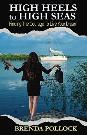 High Heels to High Seas by Brenda Pollock | Goodreads