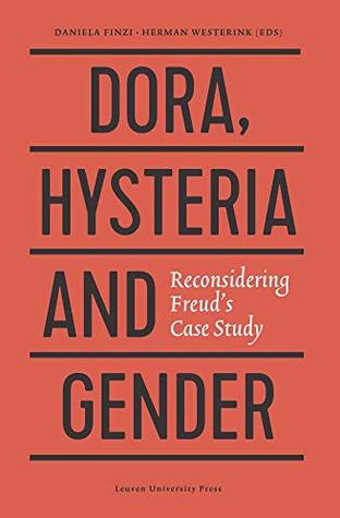 Dora, Hysteria, and Gender: Reconsidering Freud's Case Study by Daniela ...