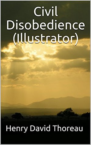 Civil Disobedience (Illustrator) by Henry David Thoreau | Goodreads