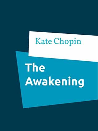 The Awakening: and selected Short Stories by Kate Chopin | Goodreads