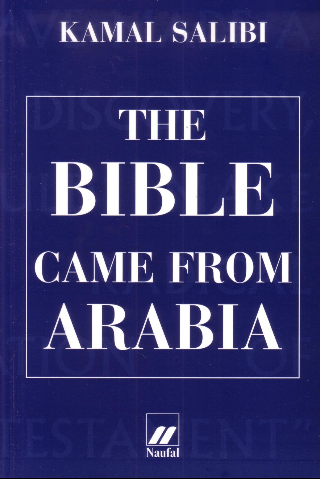 The Bible Came from Arabia by Kamal Salibi | Goodreads