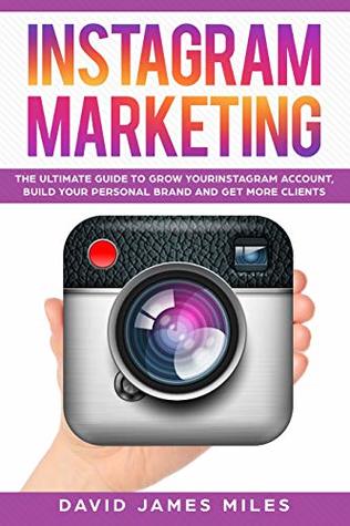 Instagram Marketing: The Ultimate Guide to Grow Your Instagram Account ...