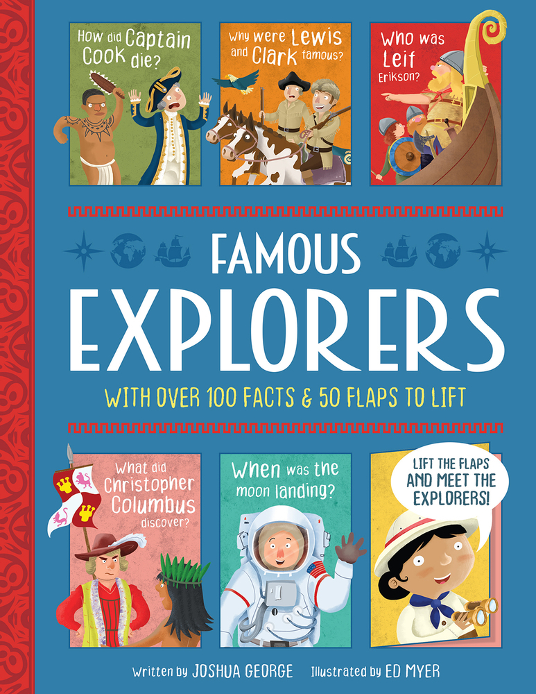 Famous Explorers (Lift-the-flap History) by Joshua George | Goodreads