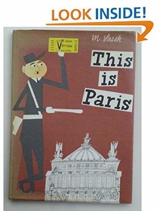 This Is Paris by Miroslav Sasek | Goodreads