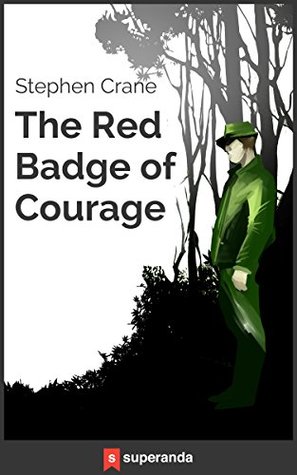 The Red Badge of Courage (Illustrated) by Stephen Crane | Goodreads
