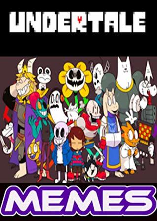 Memes: The Hilarious Undertale Mega Funny Memes Epicness Undertale Pro ...