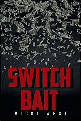 Switch Bait by Vicki West | Goodreads