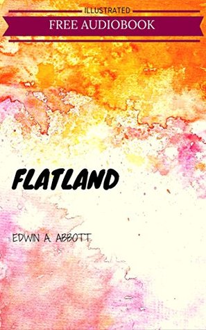 Flatland: By Edwin A. Abbott : Illustrated by Edwin A. Abbott | Goodreads