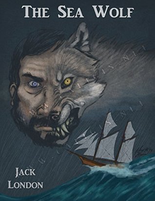 The Sea Wolf (Best Classic Novel) by Jack London | Goodreads