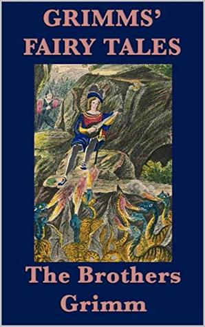 Grimms' Fairy Tales by Jacob Grimm | Goodreads