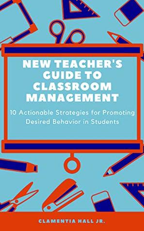 New Teacher's Guide to Classroom Management: 10 Actionable Strategies ...