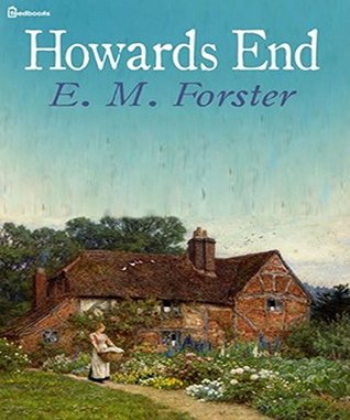 Howards End (Annotated) by E.M. Forster | Goodreads