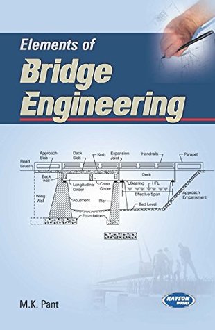 Elements of Bridge Engineering by M.K. Pant | Goodreads