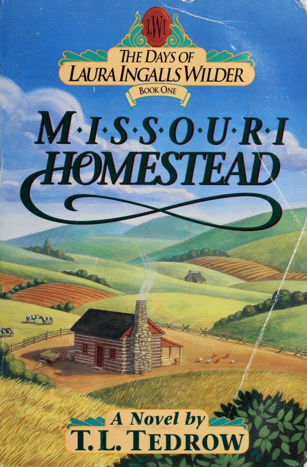 Missouri Homestead by Thomas L. Tedrow | Goodreads
