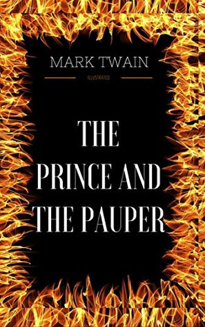 The Prince and the Pauper: By Mark Twain : Illustrated by Mark Twain ...