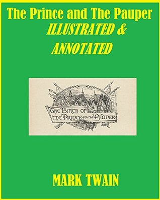 The Prince and The Pauper (Annotated) by Mark Twain | Goodreads